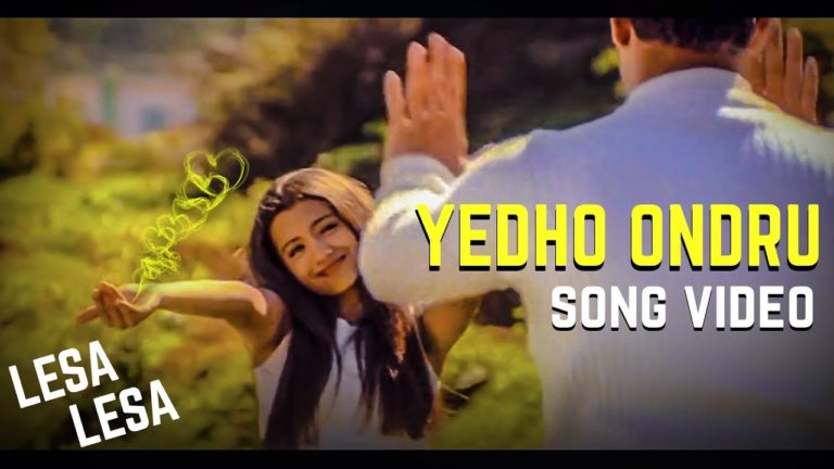 Yedho Ondru Song Lyrics - Lesa Lesa - DiviEditz